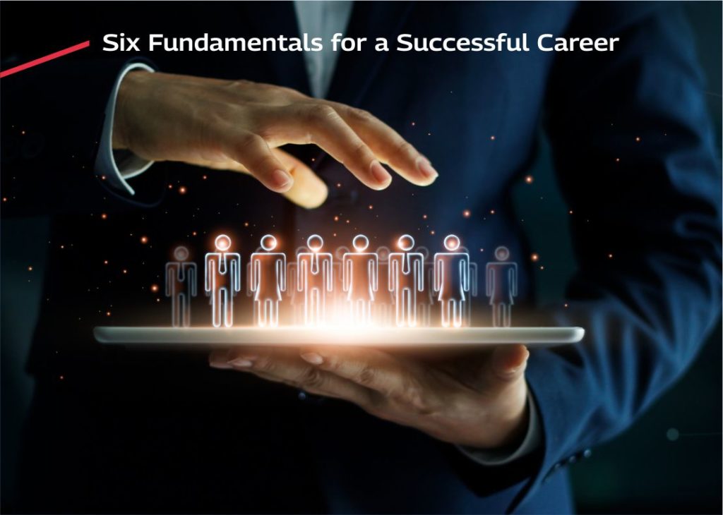 Six Fundamentals for a Successful Career